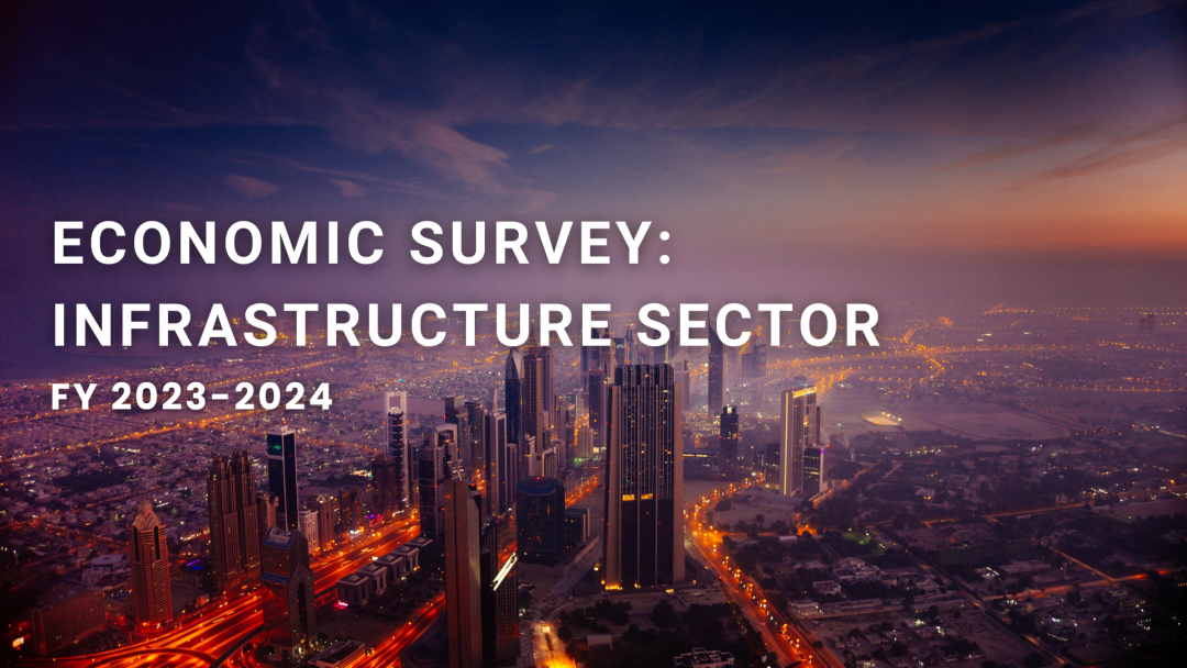 Economic Survey FY 2023-24: Infrastructure Sector
